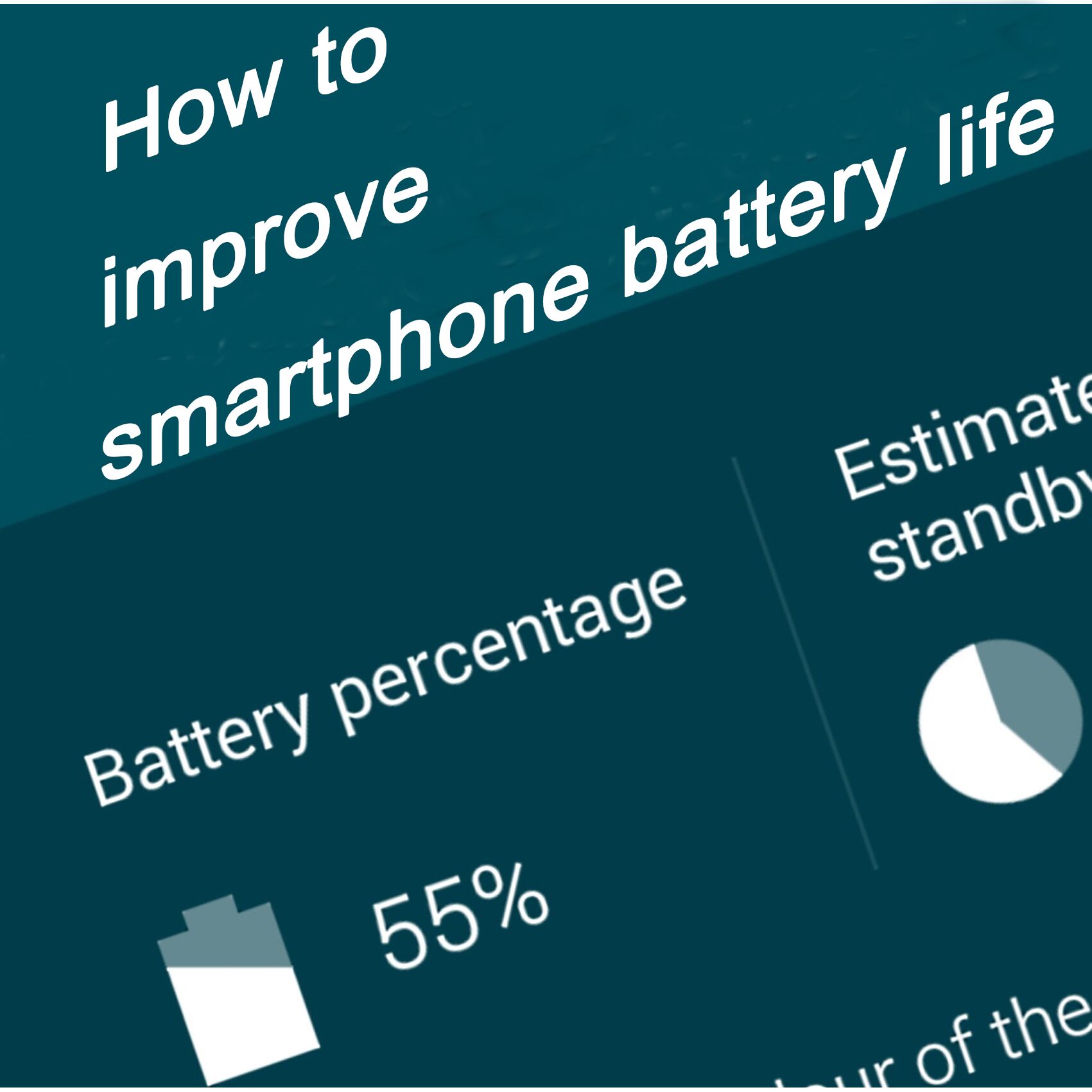improve smartphone battery life