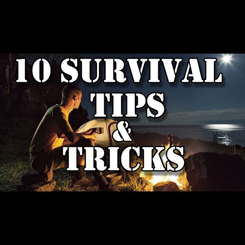 10 Survival Tips and Tricks That Might Save Your Life
